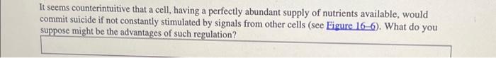 Solved It seems counterintuitive that a cell, having a | Chegg.com