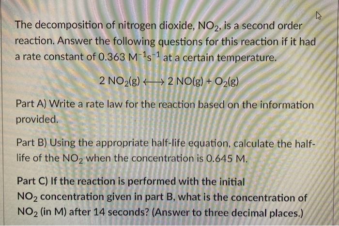 Solved ho The decomposition of nitrogen dioxide, NO2, is a | Chegg.com