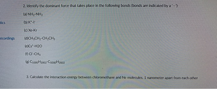 Solved 2. Identify the dominant force that takes place in | Chegg.com