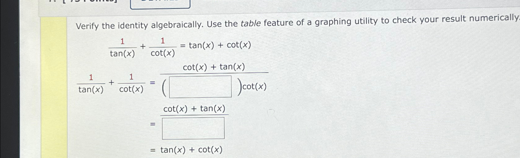 Solved Verify the identity algebraically. Use the table | Chegg.com