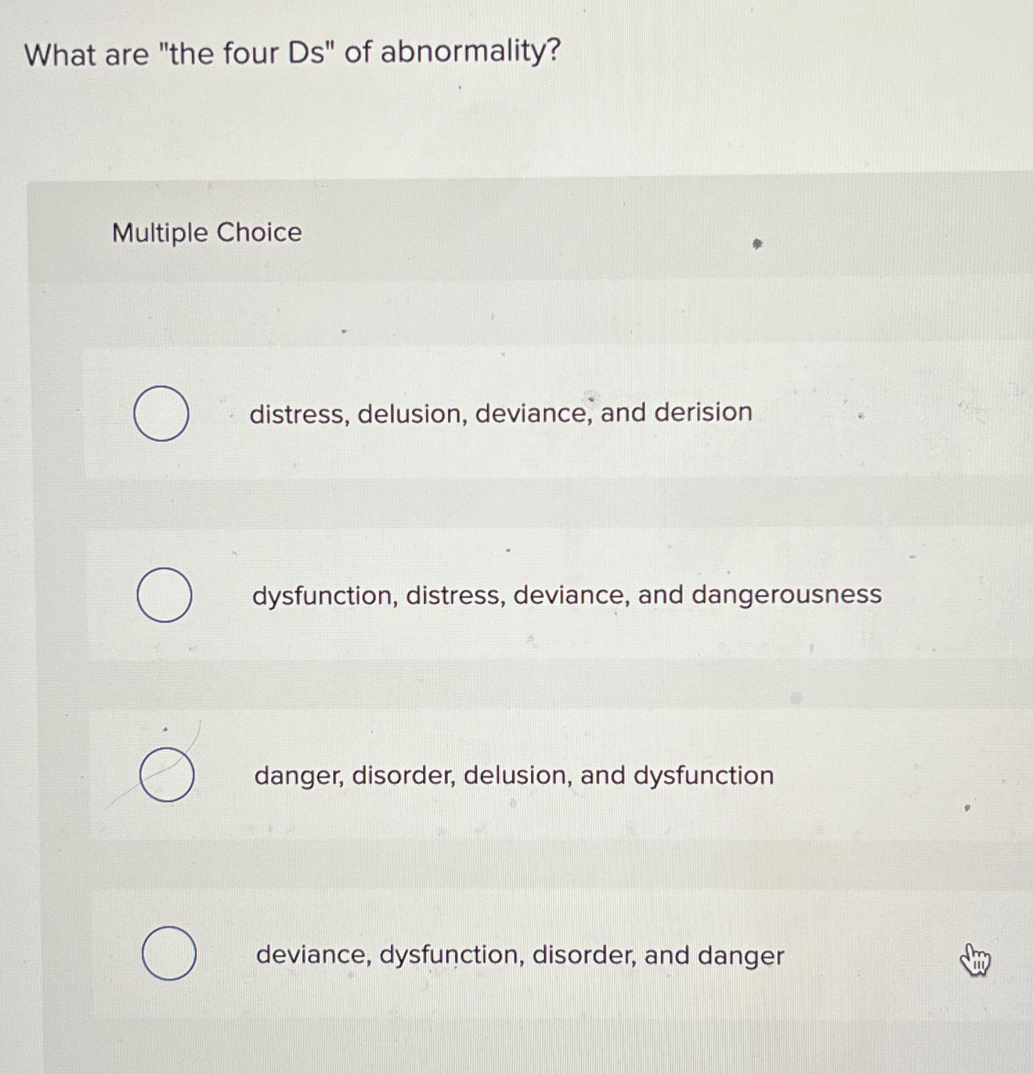 Solved What are "the four Ds" ﻿of abnormality?Multiple | Chegg.com