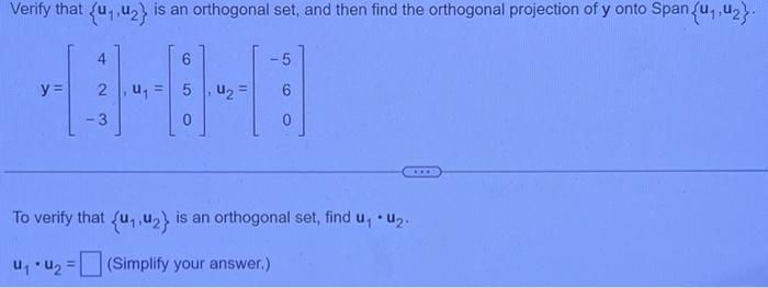 Solved Verify that {₁,₂} is an orthogonal set, and then find | Chegg.com
