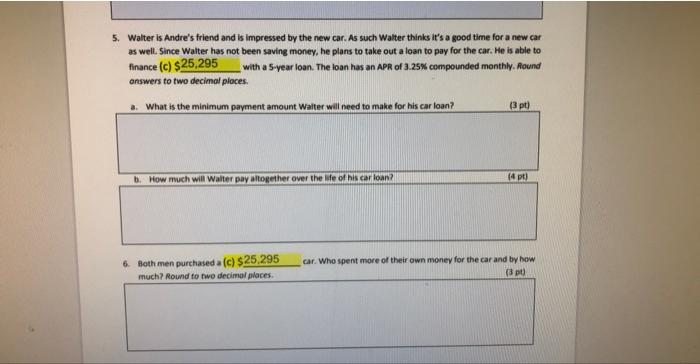 5. Walter is Andre's friend and is impressed by the | Chegg.com