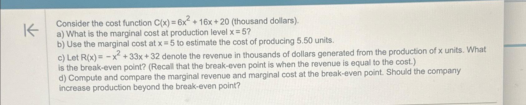 Solved Consider the cost function C(x)=6x2+16x+20 (thousand | Chegg.com