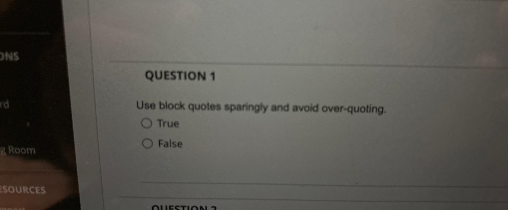 Solved QUESTION 1Use block quotes sparingly and avoid | Chegg.com