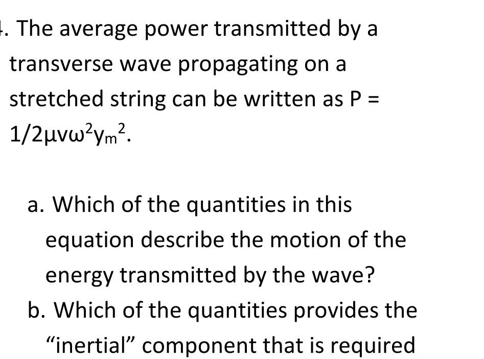 Solved The average power transmitted by a transverse wave | Chegg.com