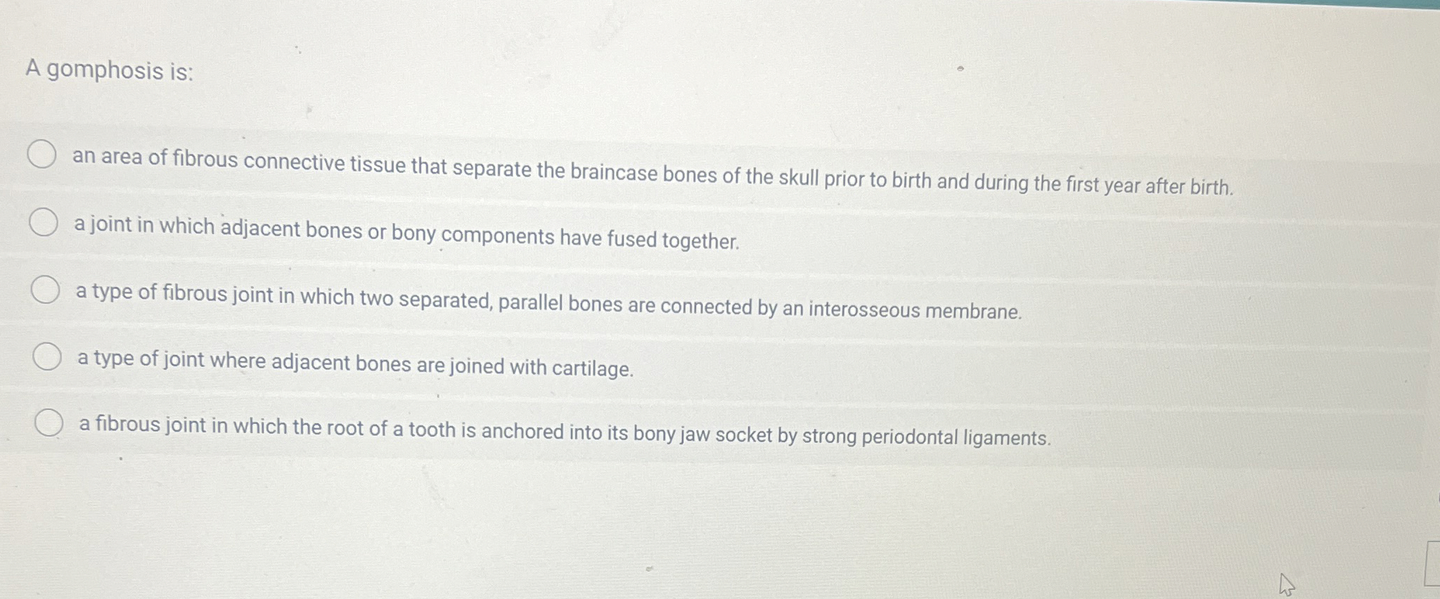 Solved A gomphosis is:an area of fibrous connective tissue | Chegg.com