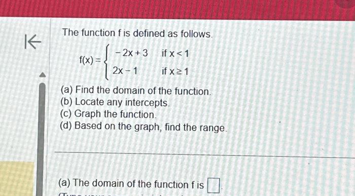 Solved The function f is defined as follows. f(x)={−2x+32x−1 | Chegg.com