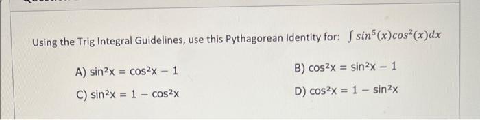 Solved Using the Trig Integral Guidelines, use this | Chegg.com