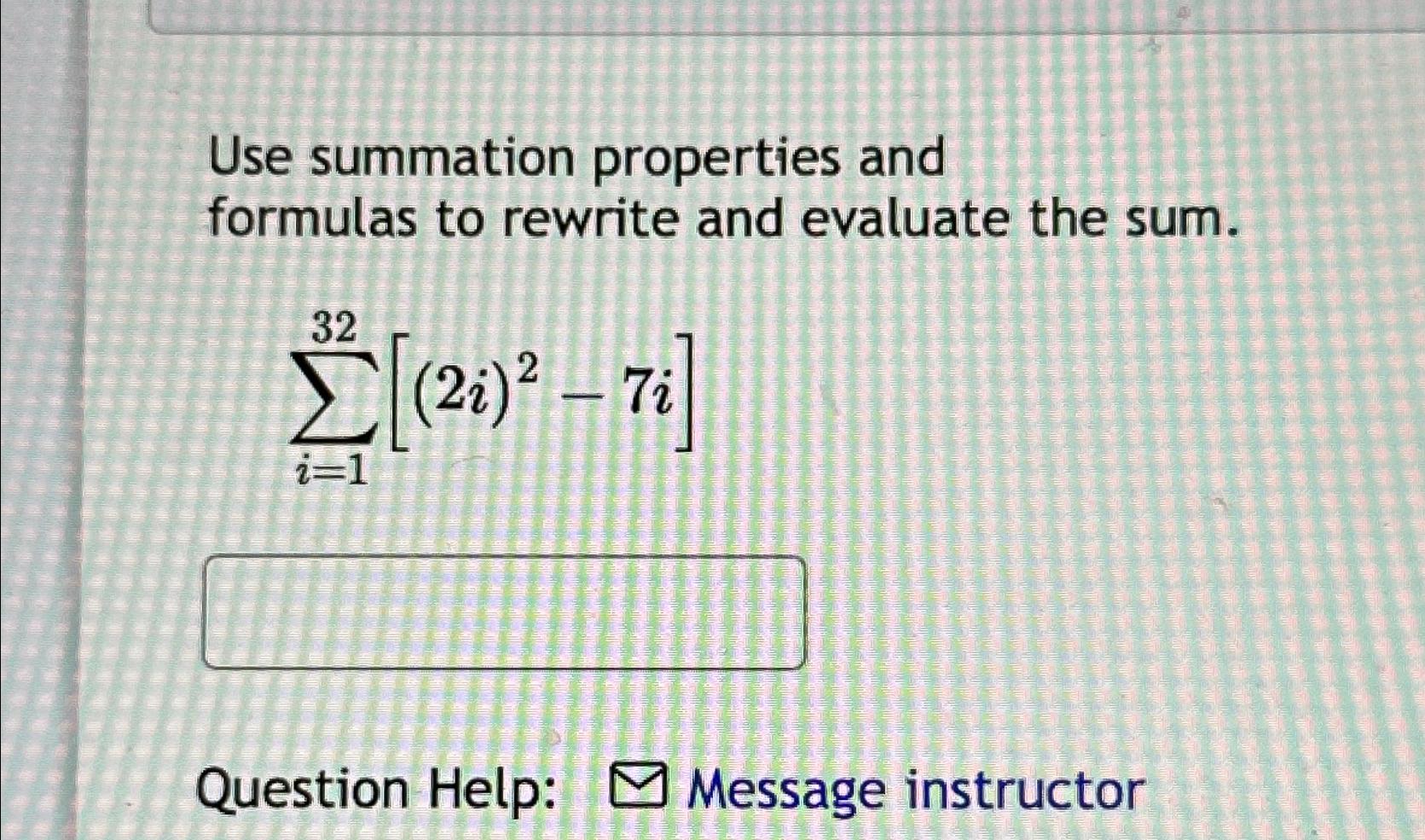 Solved Use summation properties and formulas to rewrite and | Chegg.com
