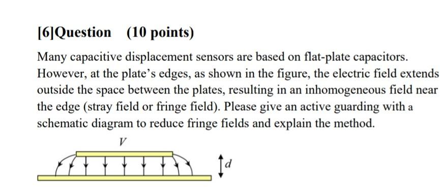 Solved Many capacitive displacement sensors are based on | Chegg.com