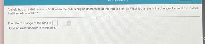 Solved A circle has an initial radius of 50 ft when the | Chegg.com