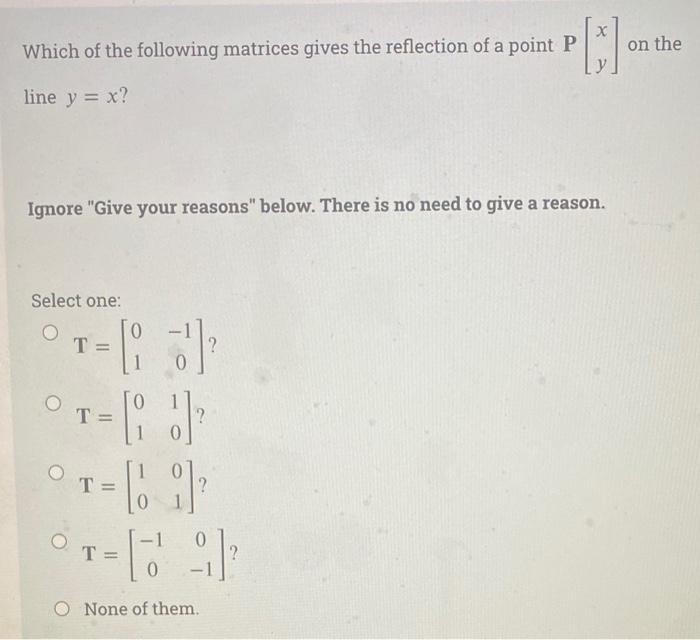 Solved Which of the following matrices gives the reflection | Chegg.com