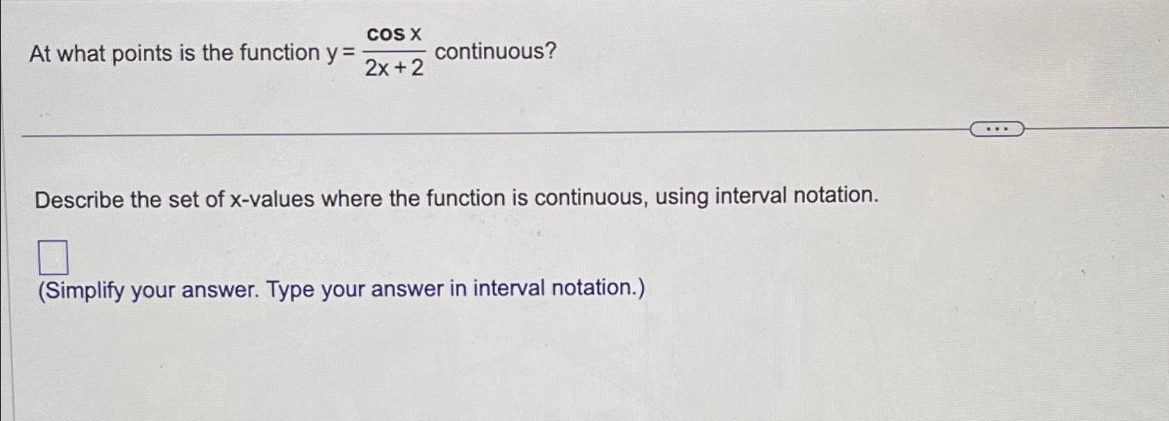 Solved At what points is the function y=cosx2x+2 | Chegg.com