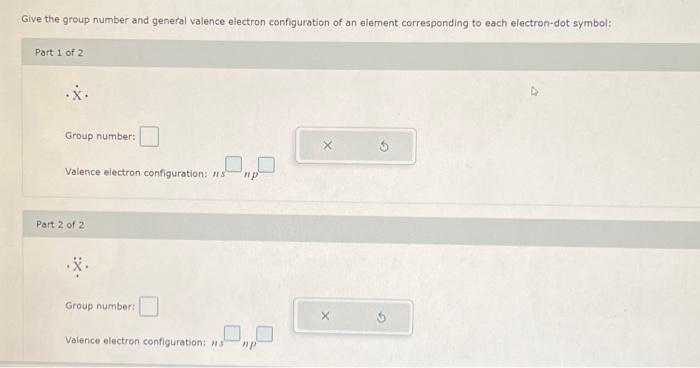 Solved Give the group number and general valence electron | Chegg.com