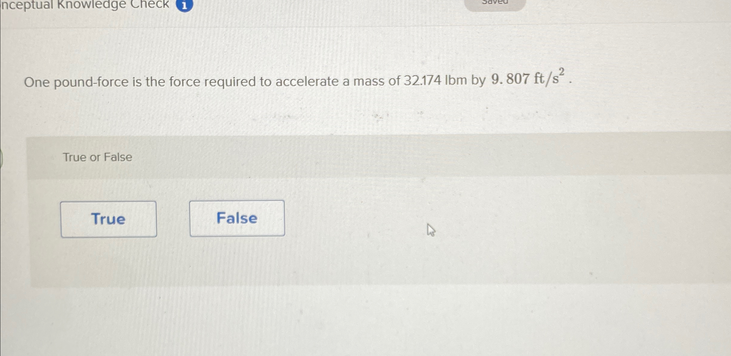 Solved nceptual knowledge check 1One pound-force is the | Chegg.com