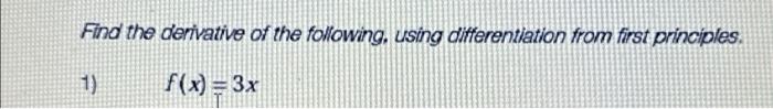 Solved Find the derivative of the following, using | Chegg.com