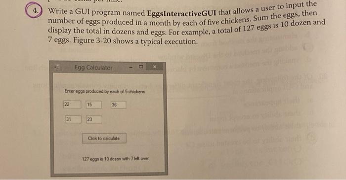 Solved 4. Write a GUI program named EggsInteractiveGUI that | Chegg.com