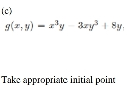 Solved (c)Minimize the function given below using Newton | Chegg.com