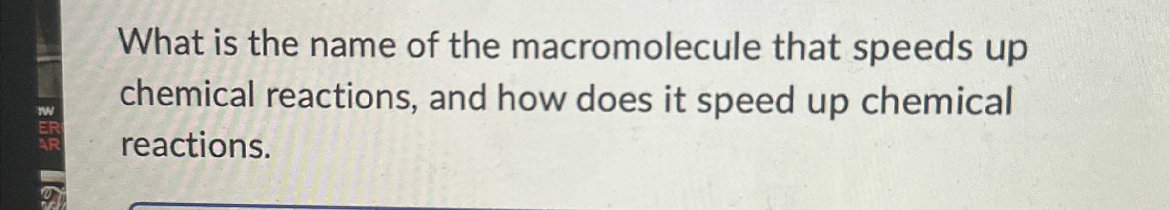 Solved What is the name of the macromolecule that speeds up | Chegg.com