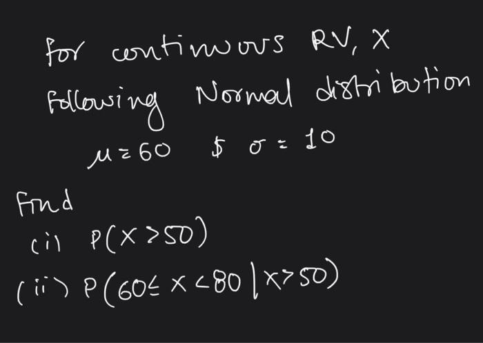 Solved for continuous RV, X Following Normal distribution M | Chegg.com