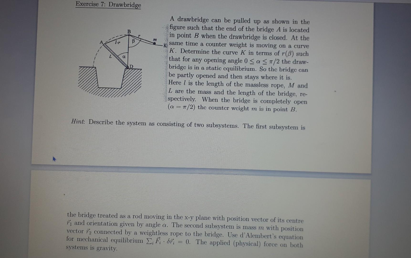 Exercise 7: Drawbridge A drawbridge can be pulled up | Chegg.com