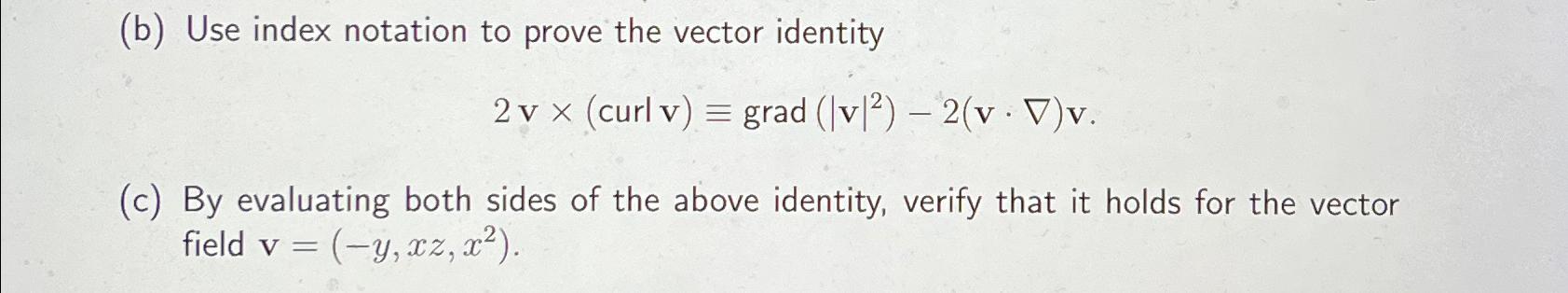 Solved B ﻿use Index Notation To Prove The Vector 