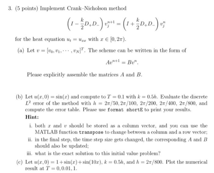 Solved 3. (5 points) Implement Crank-Nicholson method | Chegg.com