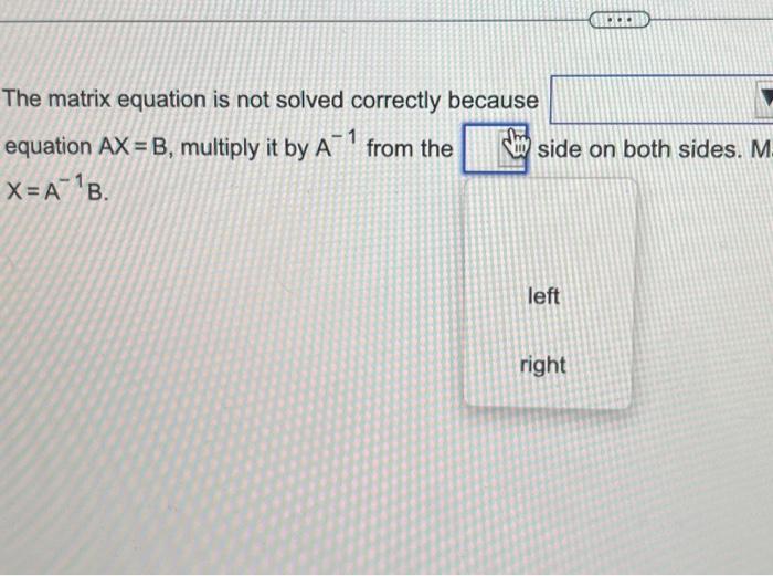 Solved The matrix equation below is not solved correctly. | Chegg.com