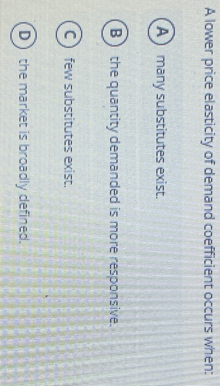 Solved A lower price elasticity of demand coefficient occurs | Chegg.com
