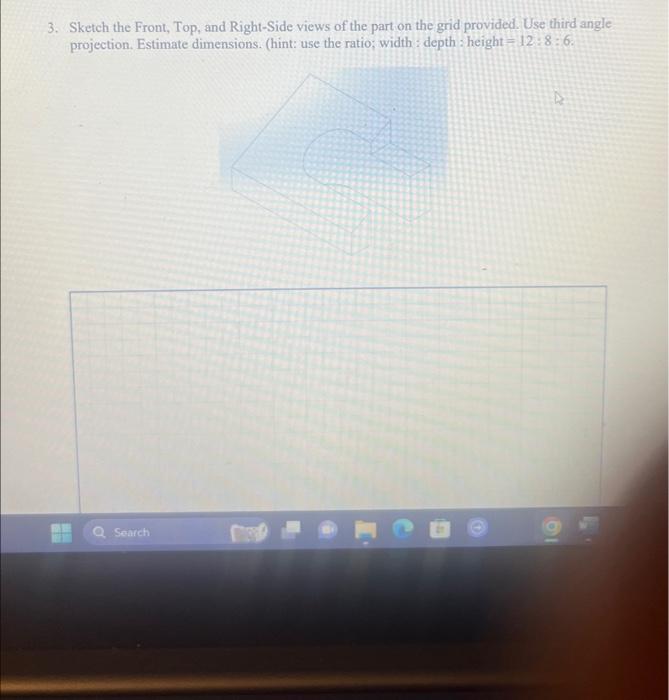 Solved 3. Sketch the Front, Top, and Right-Side views of the | Chegg.com