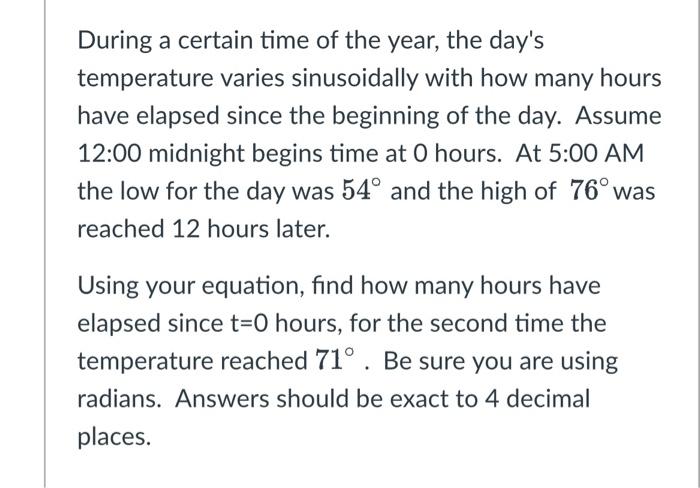 Solved During a certain time of the year, the day's | Chegg.com