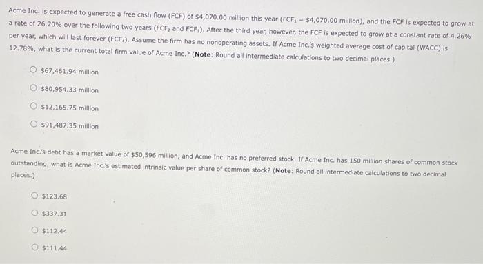 Solved Acme Inc, is expected to generate a free cash flow | Chegg.com