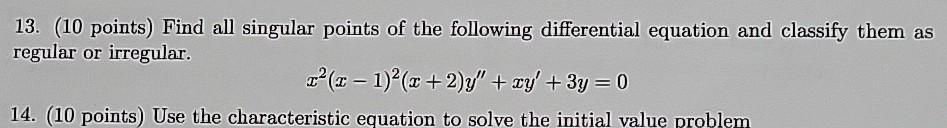 Solved (10 ﻿points) ﻿Find all singular points of the | Chegg.com