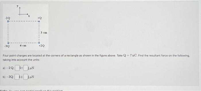 Solved -2Q -3Q 4 cm b) -3Q: +Q 3 cm +2Q Four point charges | Chegg.com