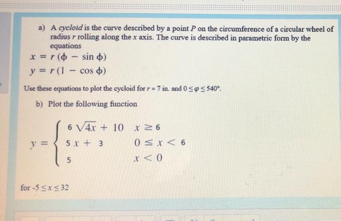 Solved a) A cycloid is the curve described by a point P on | Chegg.com
