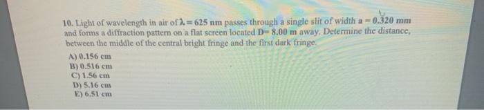 Solved 10. Light of wavelength in air of 625 nm passes | Chegg.com