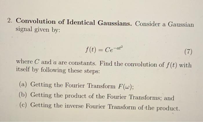 Solved 2. Convolution of Identical Gaussians. Consider a | Chegg.com