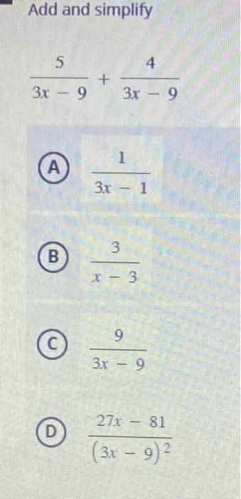 Solved Add and simplify 3x−95+3x−94 (A) 3x−11 (B) x−33 3x−99 | Chegg.com