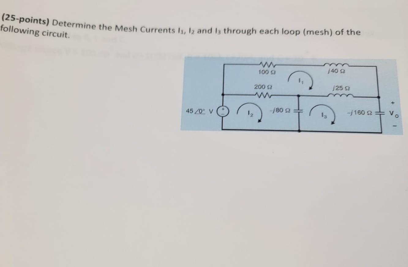 (25-points) Determine the Mesh Currents I1,I2 and I3 | Chegg.com