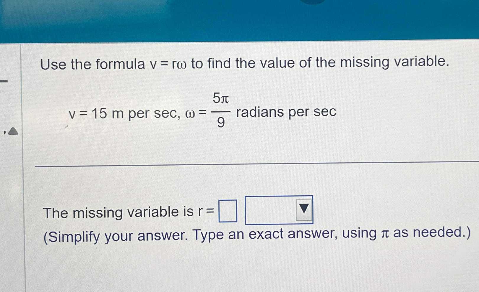 Solved Use the formula v=rω ﻿to find the value of the | Chegg.com