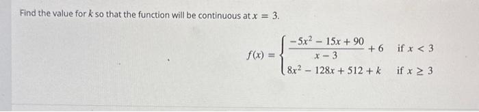 Solved Find the value for k so that the function will be | Chegg.com