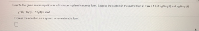 Solved Rewrite the given scalar equation as a first-order | Chegg.com
