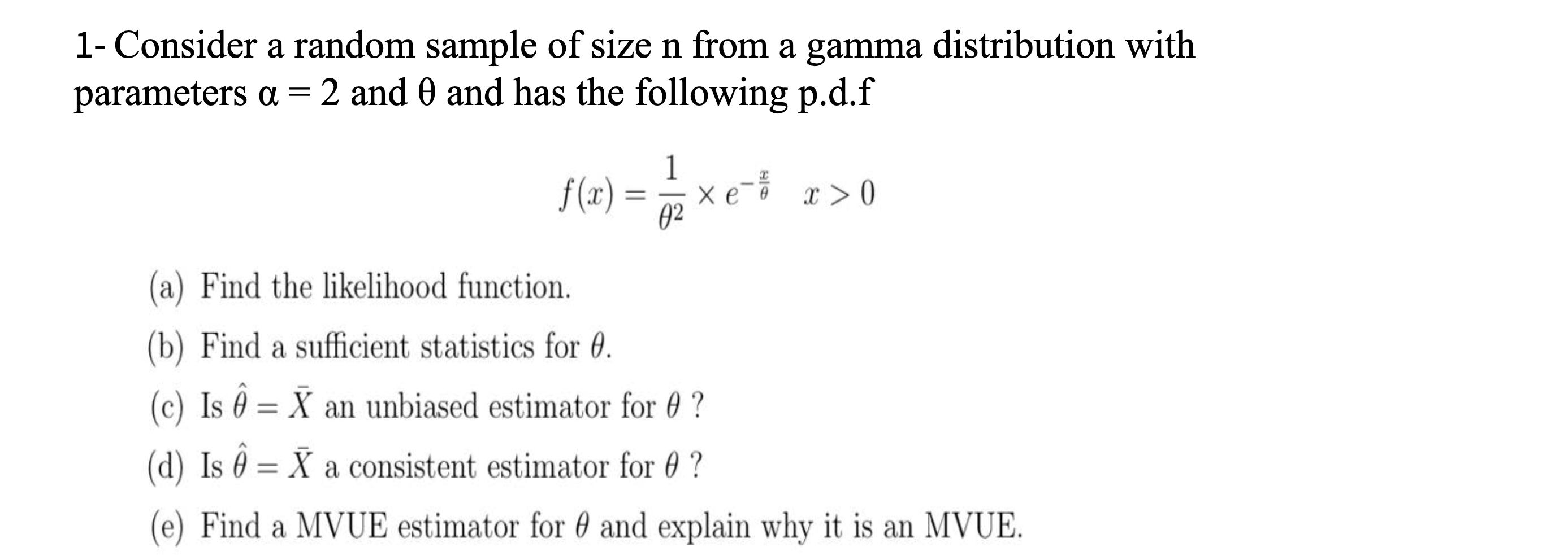 Solved 1- ﻿Consider a random sample of size n ﻿from a gamma | Chegg.com
