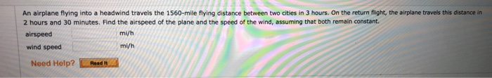 Solved An airplane flying into a headwind travels the | Chegg.com