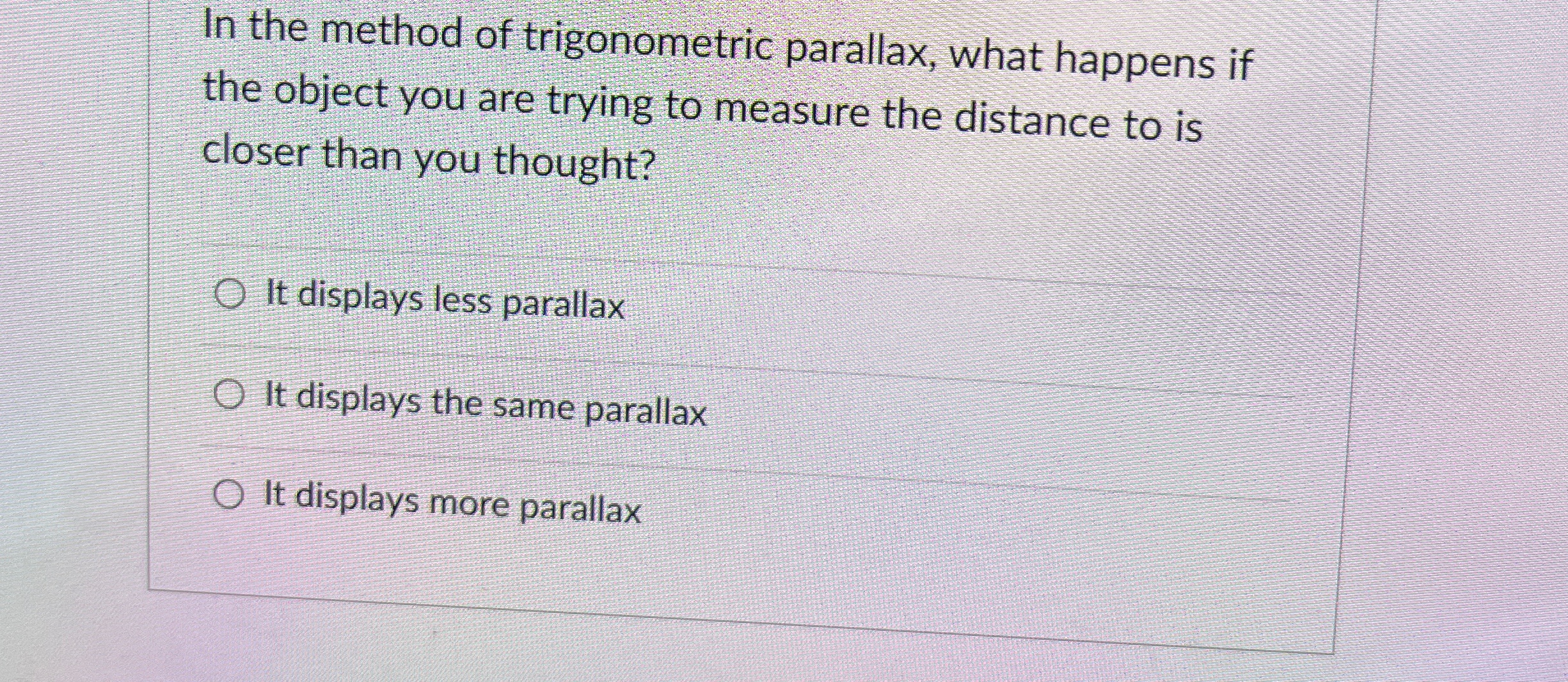 Solved In the method of trigonometric parallax, what happens | Chegg.com