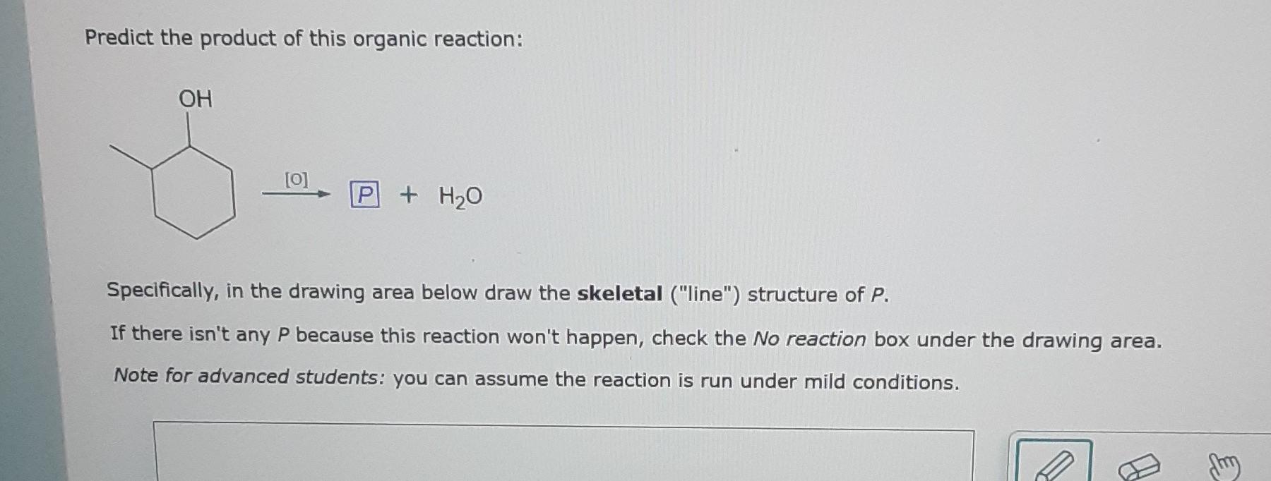 Solved Predict the product of this organic reaction: | Chegg.com