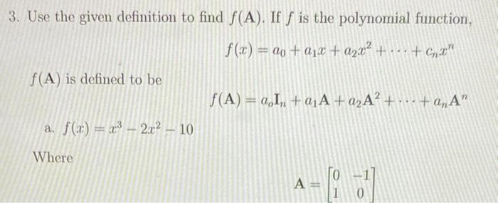 Solved 3. Use the given definition to find f(A). If f is the | Chegg.com