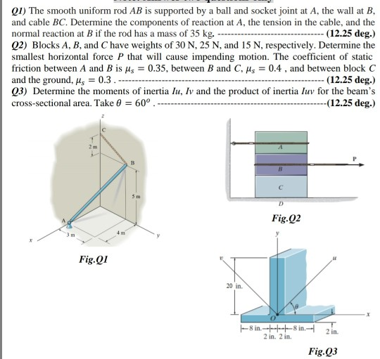Solved 01) The smooth uniform rod AB is supported by a ball | Chegg.com