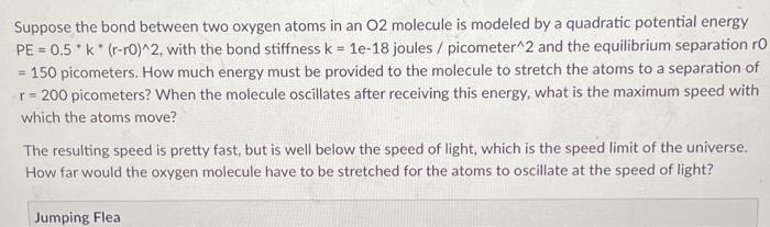 Solved Suppose the bond between two oxygen atoms in an O2 | Chegg.com
